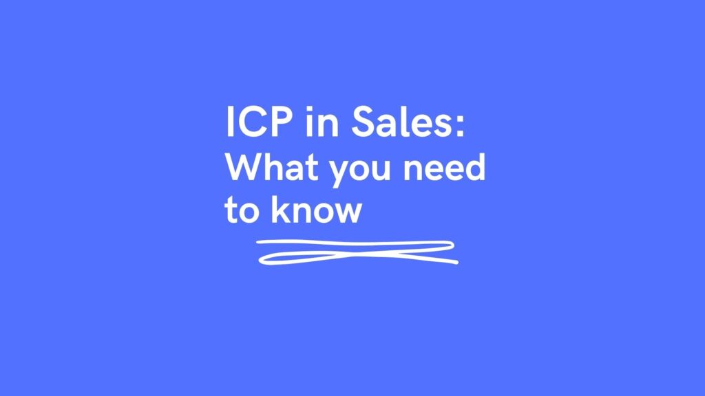 ICP in Sales - What You Need To Know - RevPilots