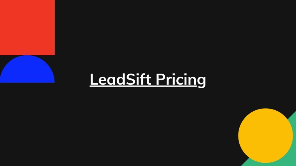 LeadSift Pricing - Actual Prices For All Plans - RevPilots