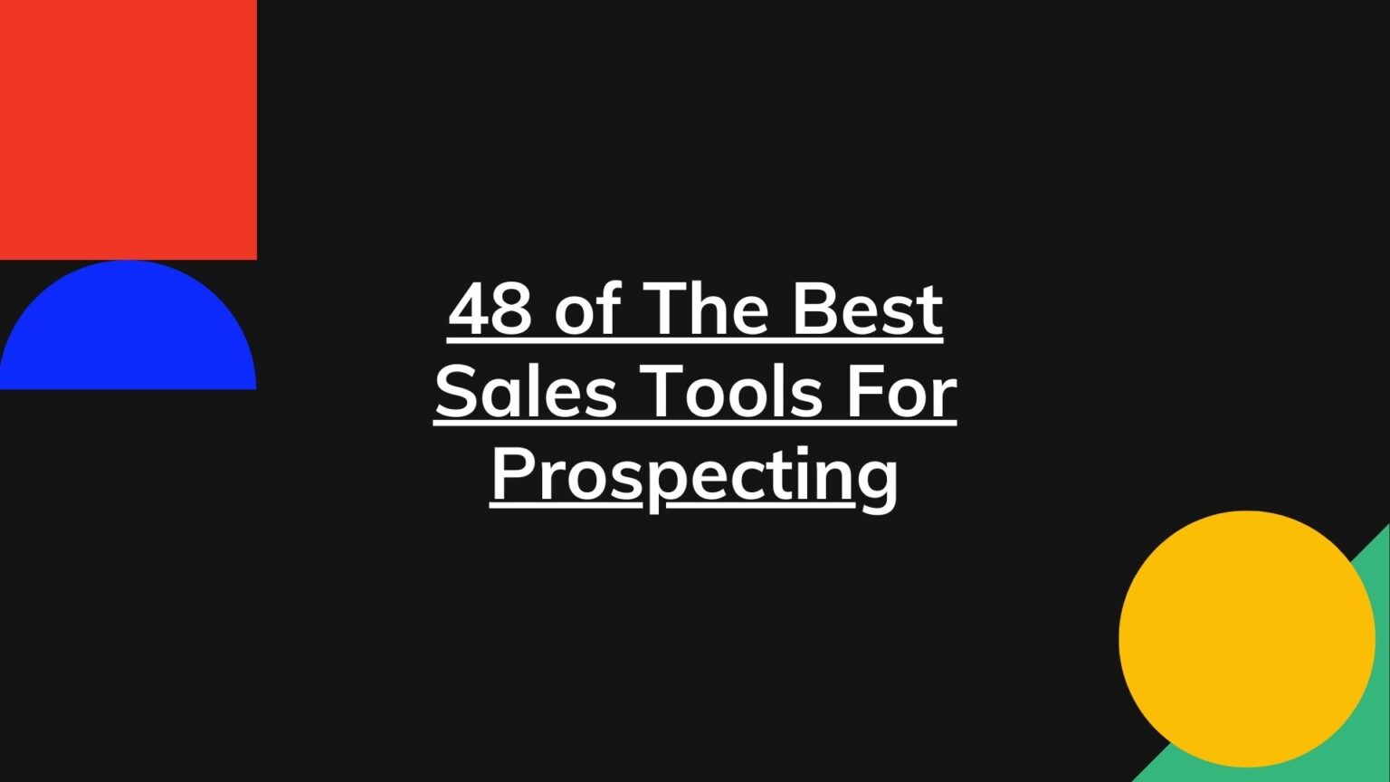 48 of The Best Sales Tools For Prospecting - RevPilots