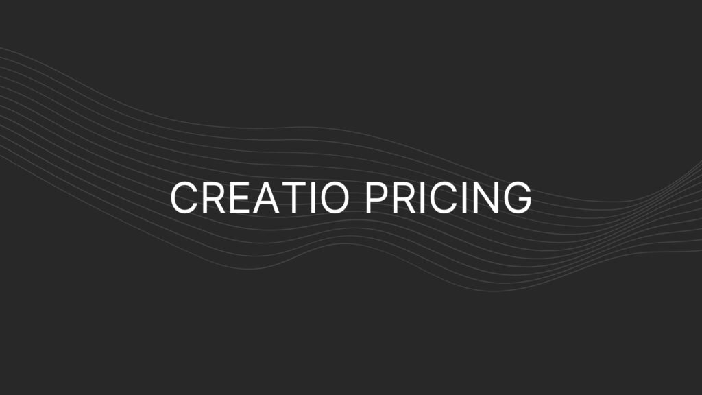 Creatio Pricing - Actual Prices for All Plans - RevPilots