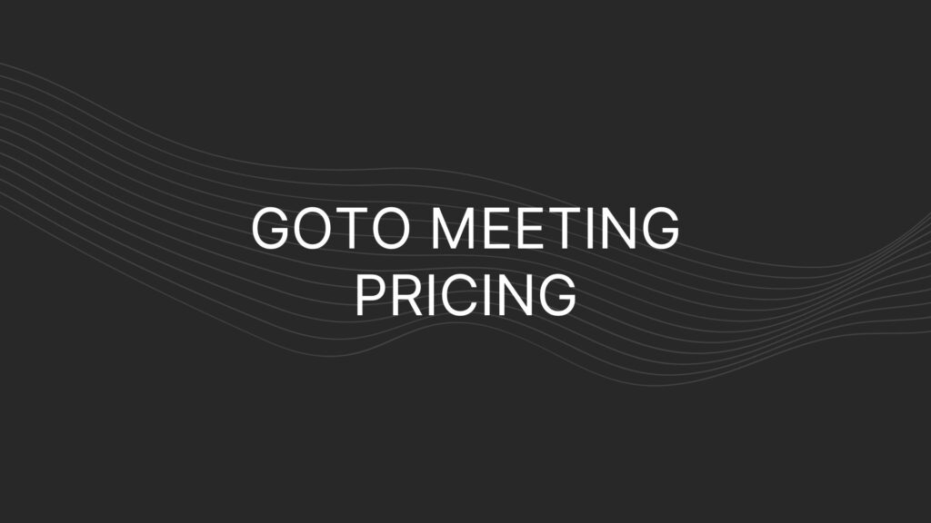 GoTo Meeting Pricing - Prices for All Plans - RevPilots