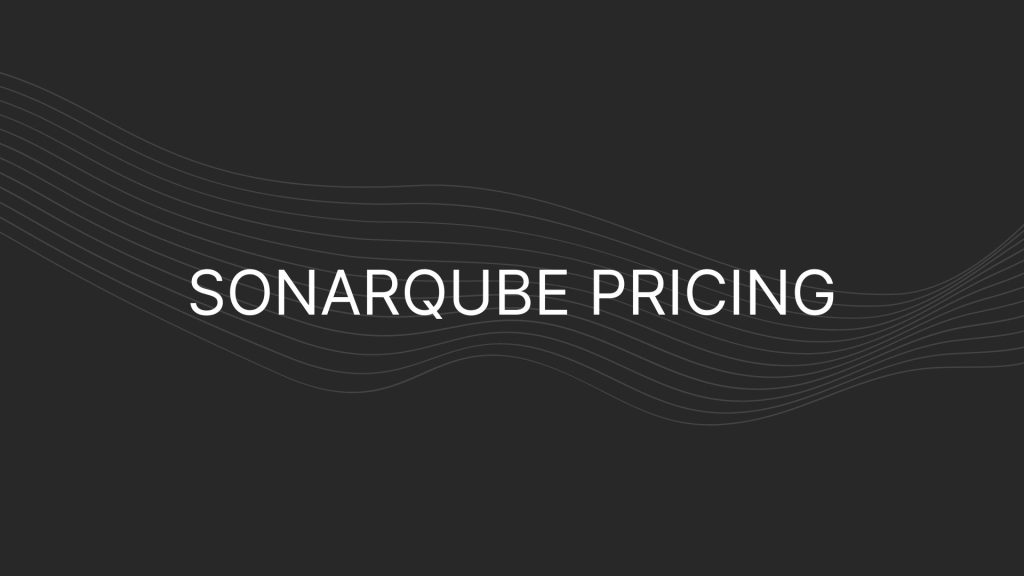 SonarQube Pricing - Actual Prices For All Plans, Enterprise Too