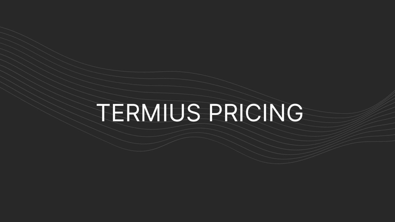 Termius Pricing - Actual Prices For All Plans, Including Business