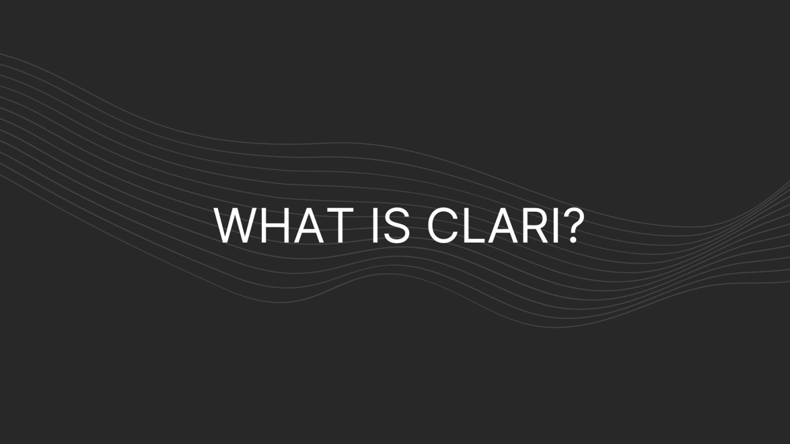 What is Clari - Everything You Need To Know