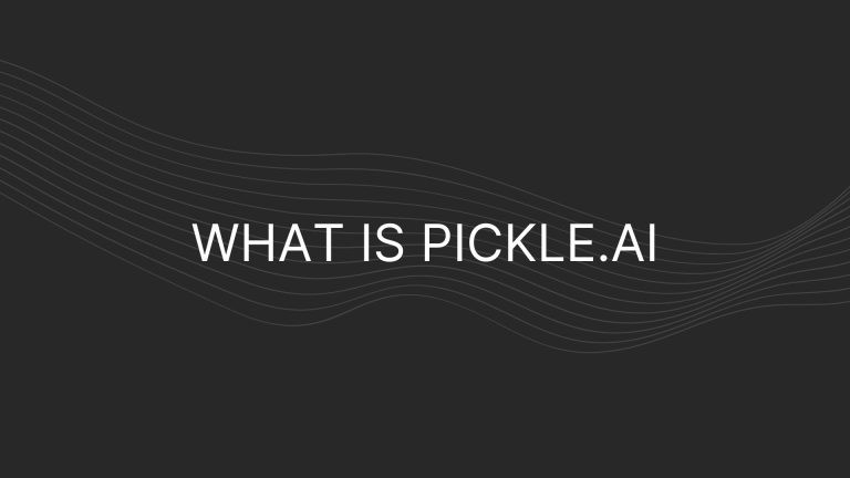What Is Pickle.ai - Everything You Need To Know