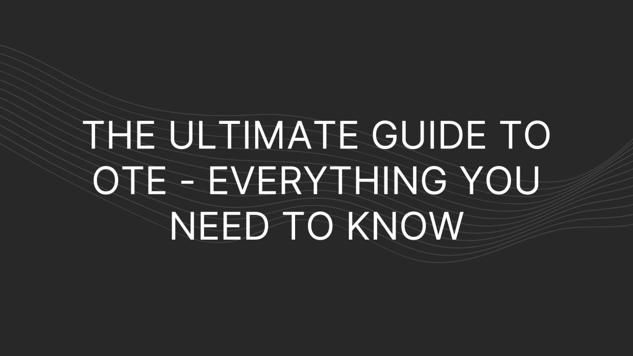 The Ultimate Guide to OTE - Everything You Need To Know