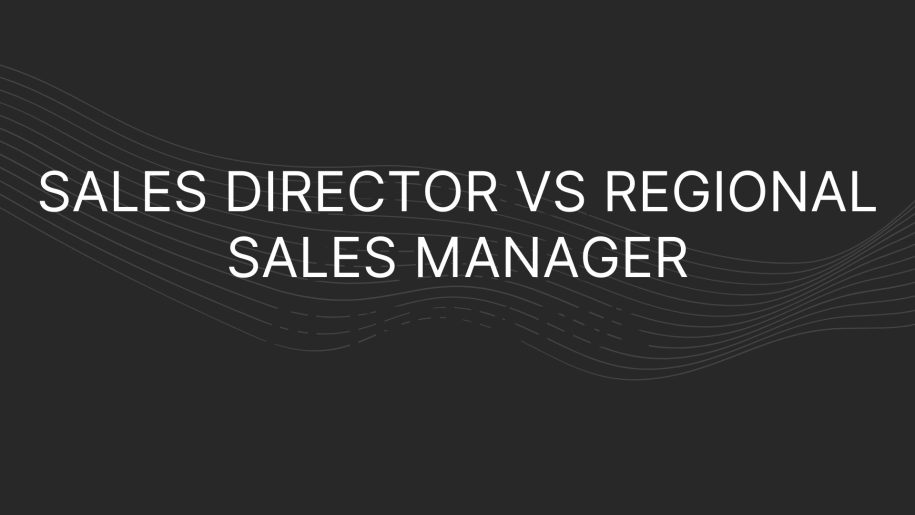 Sales Director vs Regional Sales Manager: Key Differences and ...